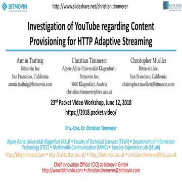Investigation of YouTube regarding Content Provisioning for HTTP Adaptive Streaming | PPT
