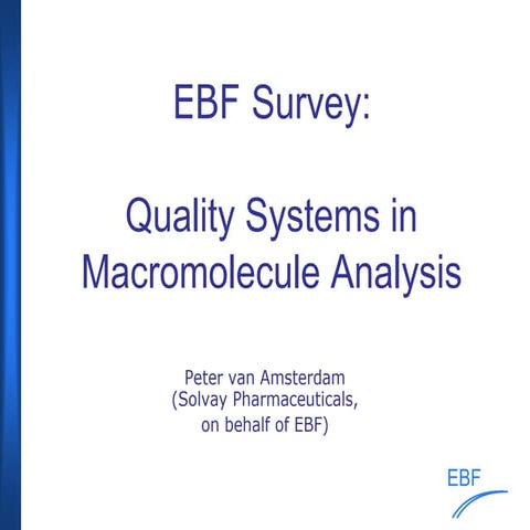EBF Survey: Quality Systems in Macromolecule Analysis | PPT