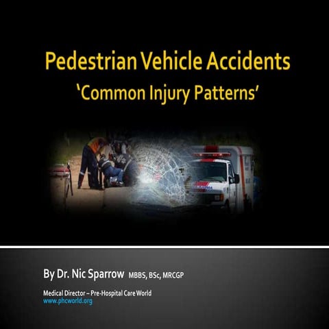 Pedestrian Vehicle Accidents 'Common Injuries Patterns' | PPTX
