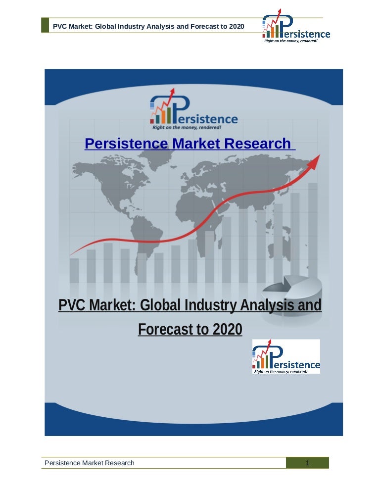 PVC Market: Global Industry Analysis and Forecast to 2020
