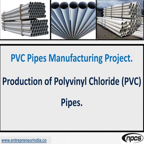 PVC Pipes Manufacturing Project. Production of Polyvinyl Chloride (PVC ...