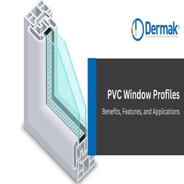 PVC Window Profiles: Benefits, Features, and Applications | PDF