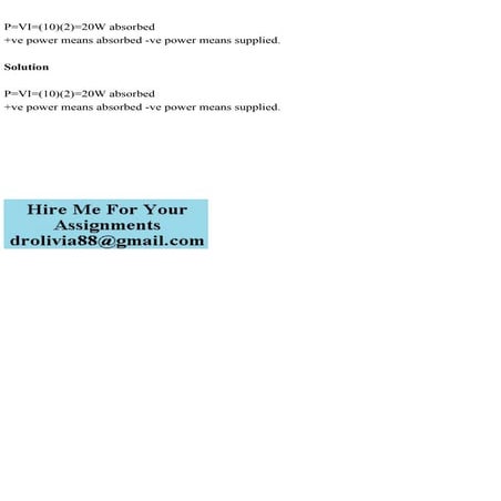 P=VI=(10)(2)=20W absorbed+ve power means absorbed -ve power means .pdf