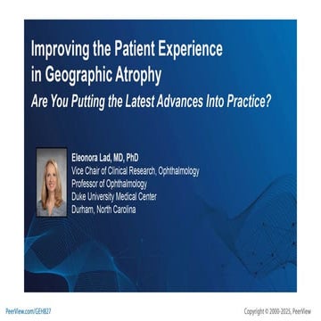 Improving the Patient Experience in Geographic Atrophy: Are You Putting ...