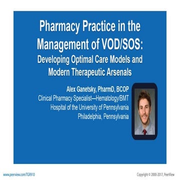 Pharmacy Practice in the Management of VOD/SOS: Developing Optimal Care Models and Modern ...