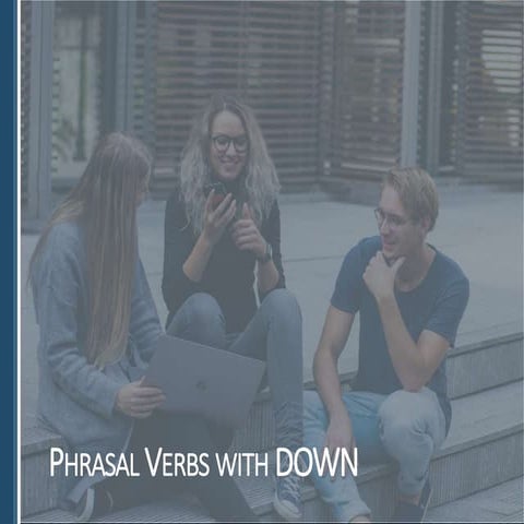 PVL Phrasal verbs with down.pptx