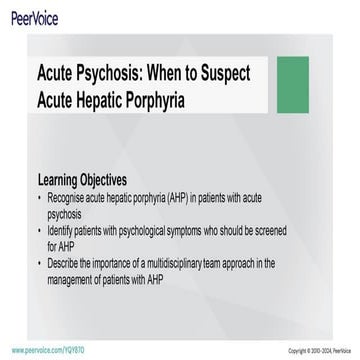 Acute Psychosis: When to Suspect Acute Hepatic Porphyria | PPT