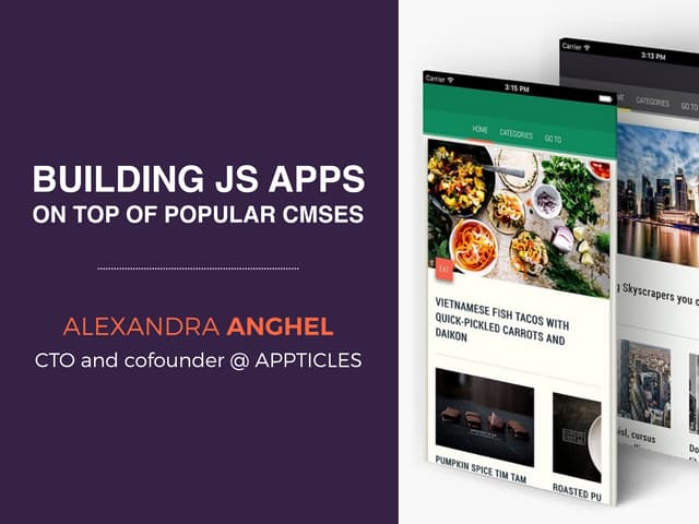Building JavaScript Apps on Top of Popular CMSes | PPT Building JavaScript Apps on Top of Popular CMSes | PPT