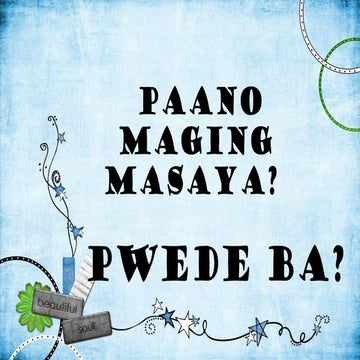 Pwede kang maging masaya.pptxhahahhaahahah | PPT