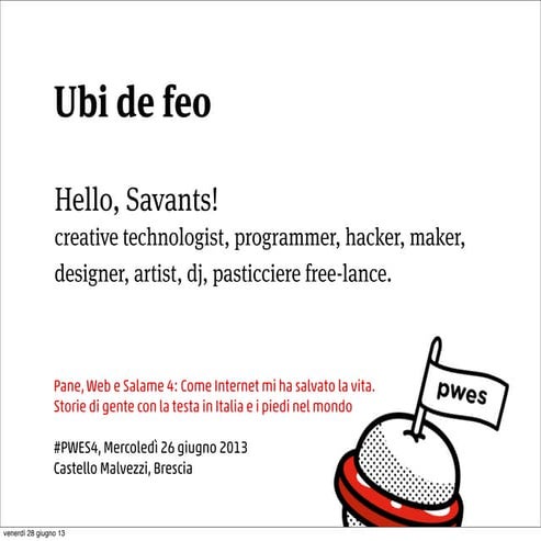 Hello, Savants! - Ubi De Feo - creative technologist, programmer ...