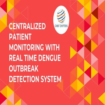 Centralized Patient Monitoring With Real Time Dengue Outbreak Detection