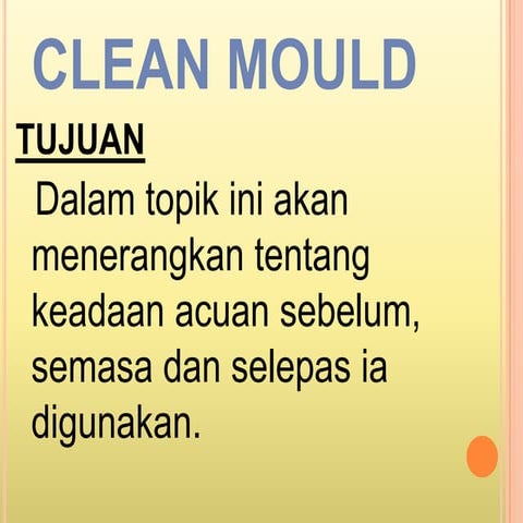 Pwr point clean mould | PPTX