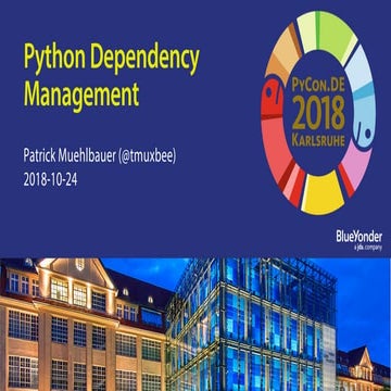 Python Dependency Management - PyconDE 2018 | PDF