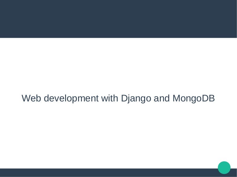 Django with MongoDB using MongoEngine