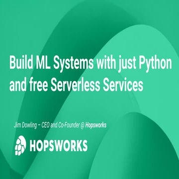 Pycon Sweden 2022 Dowling Serverless Ml With Hopsworks Pdf