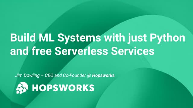 Pycon Sweden 2022 Dowling Serverless Ml With Hopsworks Pdf