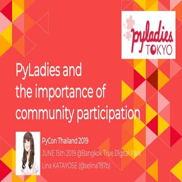 PyLadies and the importance of community participation | PPTX