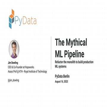 Pydata Berlin 2023 Mythical Ml Pipeline Pdf