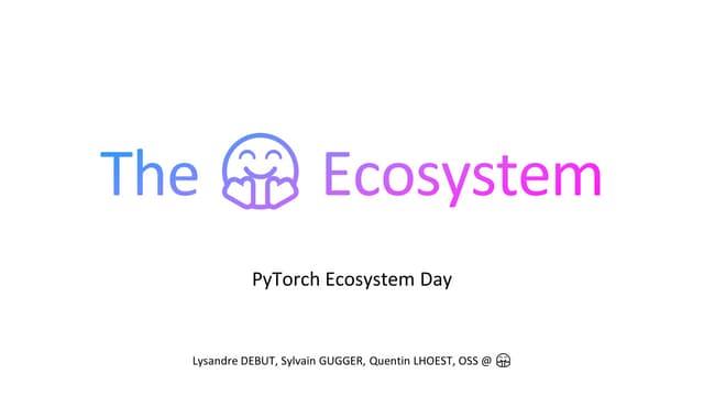 Pytorch Ecosystem Day The 珞 Ecosystem Ppt
