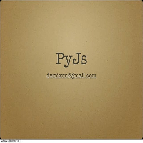 PyJS intro | PDF | Web Development | Internet
