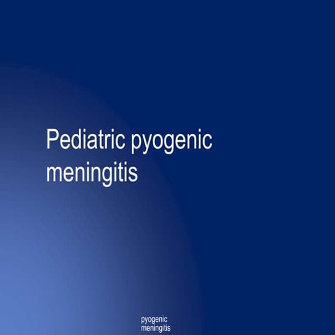 pyogenic meningitis | PPTX