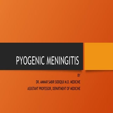 PYOGENIC MENINGITIS- CLINICAL FEATURES AND MANAGEMENT | PPTX ...