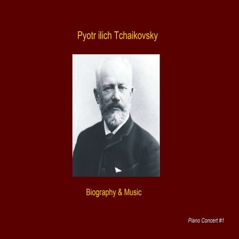 Pyotr I Tchaikovsky Biography | PPS