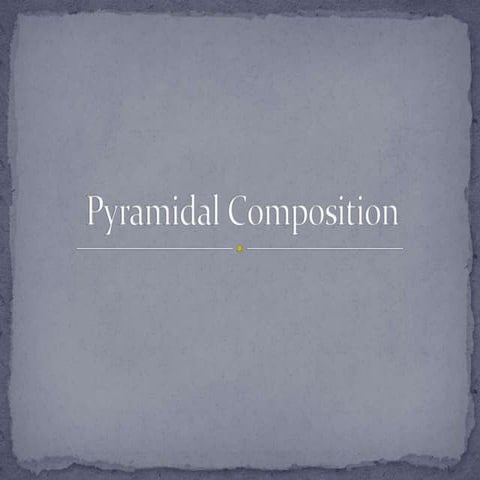 Pyramidal composition | PPTX