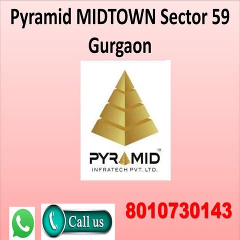 Pyramid MIDTOWN Sector 59 Gurgaon 8010730143 | PPT