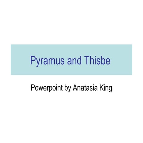 Pyramus and thisbe 2 | PPT