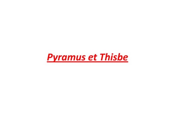 Pyramus et Thisbe | PPT