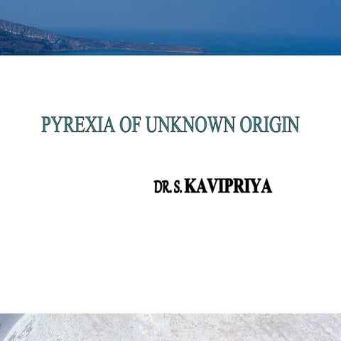 Pyrexia of unknown origin | PPT