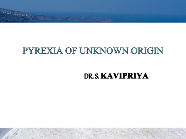 Pyrexia of Unknown Origin | PPTX