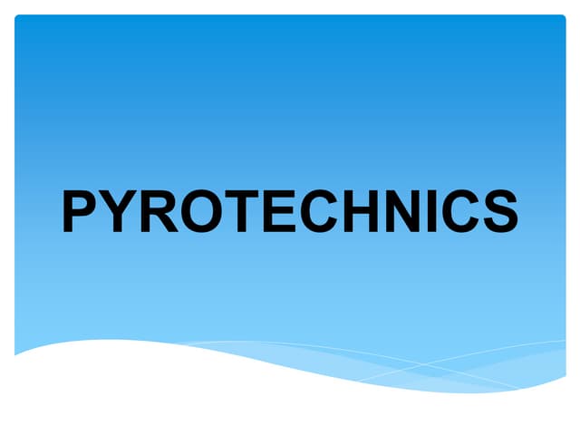 What are pyrotechnics and their types.pptx