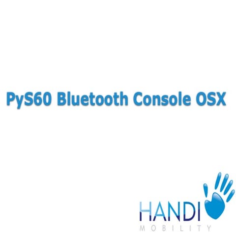 Python S60 Bluetooth Console on OSX | PPT