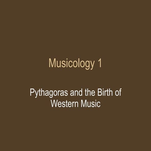 Pythagoras and the Birth of Western Music | PPT