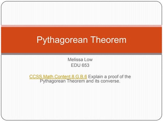 Pythagorean Theorem and its various Proofs | PPTX