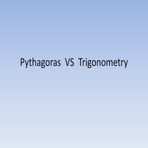 Pythagoras vs Trigonometry | PPTX