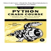 Python Crash Course: A Hands-On, Project-Based Introduction to Programming