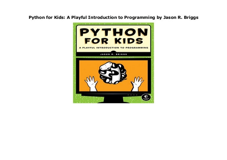 Python for Kids: A Playful Introduction to Programming by Jason R. Br…