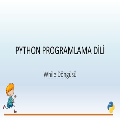 Python- While Döngüsü | PPT