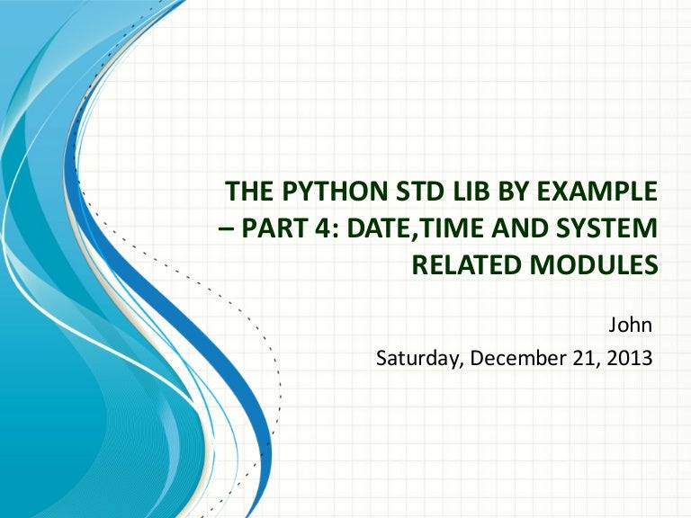 Python Advanced 3 The Python Std Lib By Example System Related Modu…