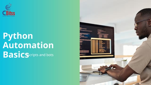 Python Automation: Build Powerful Scripts & Bots | CBitss | PPT Python Automation: Build Powerful Scripts & Bots | CBitss | PPT
