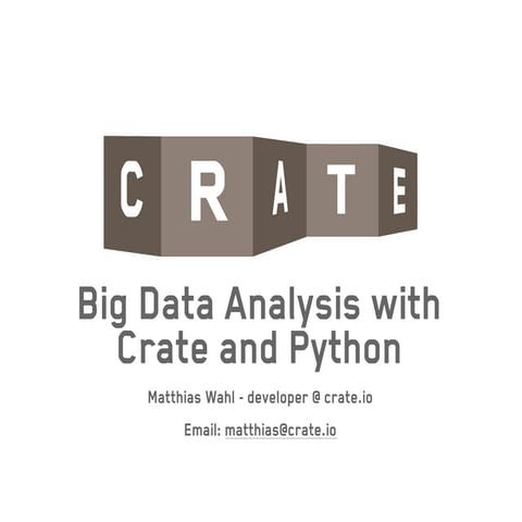 Big Data Analysis with Crate and Python | PDF