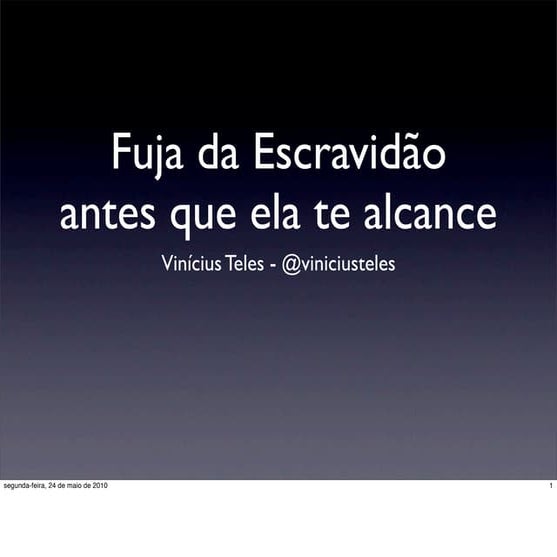 Fuja da escravidão antes que ela te alcance | PDF