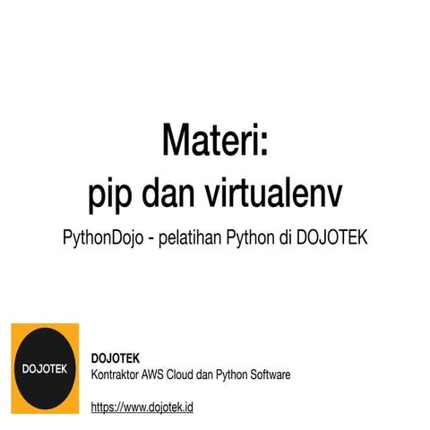 PythonDojo: pip dan virtualenv | PDF