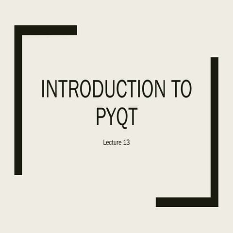Python_Lecture13_Introduction to PyQt.pptx