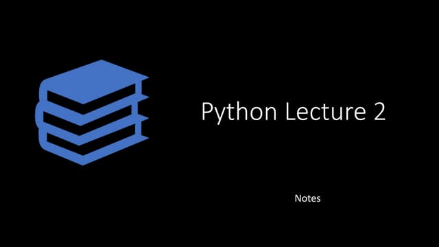 Python Lecture Notes.pptx Python Lecture Notes.pptx