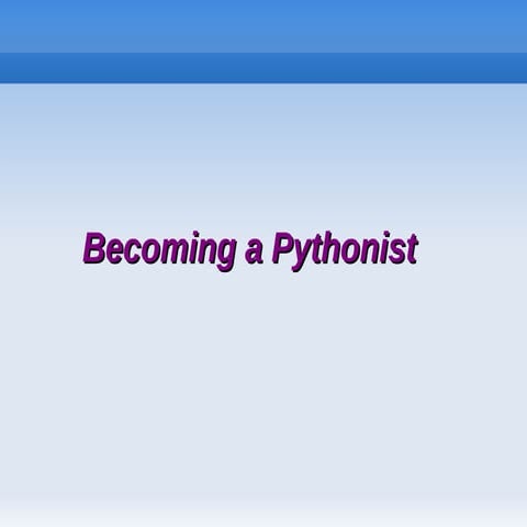 Becoming A Pythonist Ppt