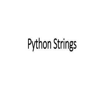 Python Strings And Its Featues Explained In Detail Pptx 